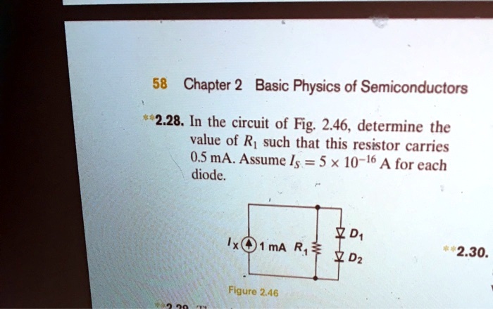 chapter 2 basic physics of semiconductors 228in the circuit of fig246 determine the value of r ...