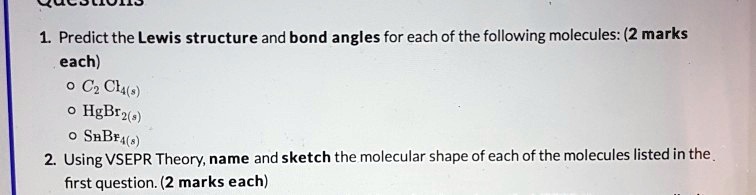1 predict the lewis structure and bond angles for each of the following molecules 2 marks each ...