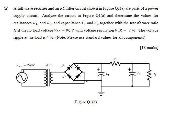 SOLVED: A full-wave rectifier and an RC filter circuit shown in Figure Q1(a) are parts of a ...
