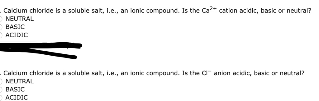 SOLVED:Calcium chloride is a soluble salt, i.e., an ionic compound: Is ...