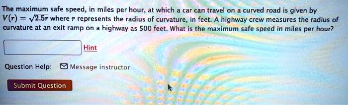 SOLVED: The maximum safe speed, in miles per hour, at which a car can ...