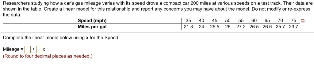 Researchers studying how car's gas mileage varies with its speed drove ...