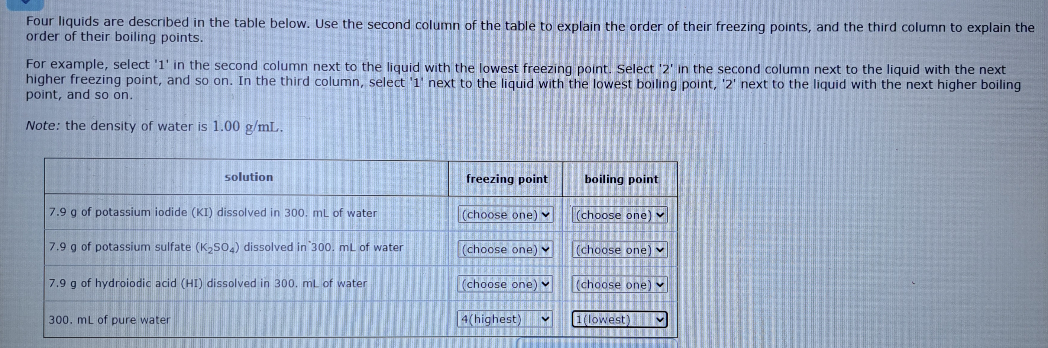 SOLVED: Four liquids are described in the table below. Use the second column of the table to ...