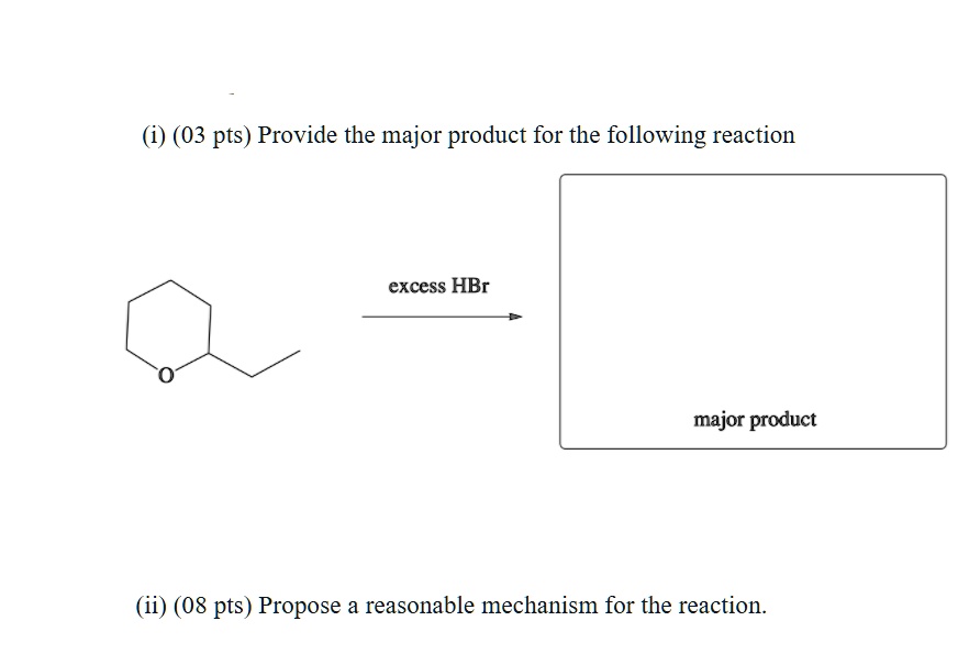SOLVED:(03 pts) Provide the major product for the following reaction ...