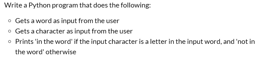 Write a Python program that does the following: • Gets a word as input ...