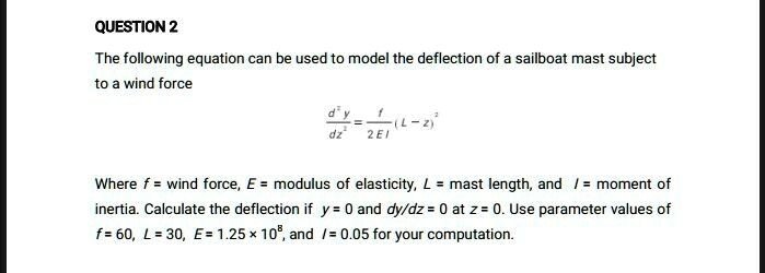 question 2 the following equation can be used to model the deflection ...