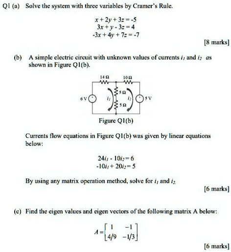 SOLVED: Ql (a) Solve the system with three variables by Cramer " Rule. 2y+3- = 3r- [S marks] A ...
