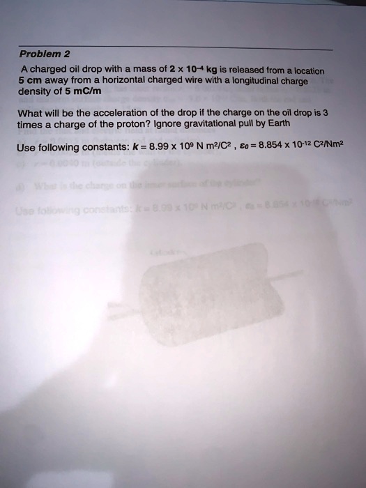 SOLVED: Problem 2 A charged oil drop with mass Of 2 x 10-4 kg is ...