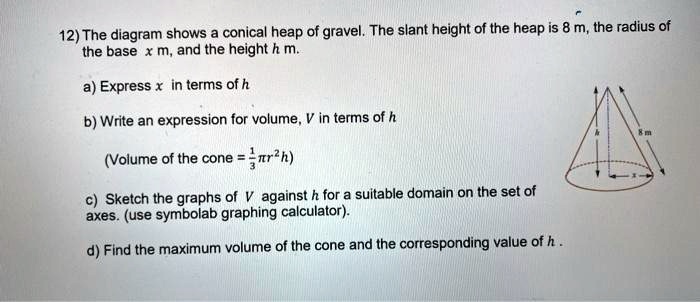 12 the diagram shows conical heap of gravel the slant height of the ...