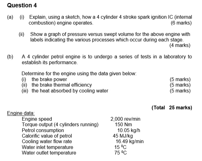 Question 4 (a) (i) Explain, using a sketch, how a 4 cylinder 4 stroke ...