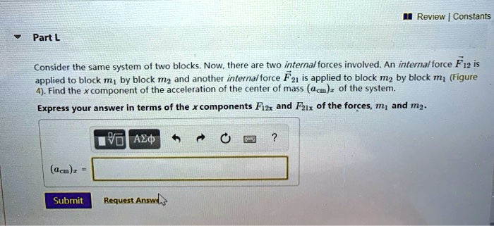 reviewy constants part l consider he same system of two blocks now ihere are two internal forces ...