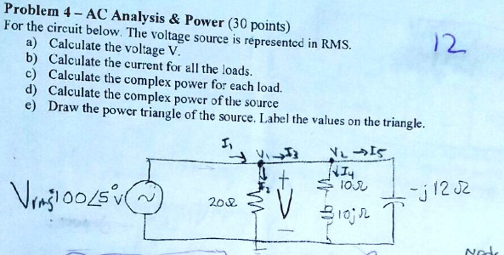 SOLVED: Problem 4 - AC Analysis Power (30 points) For the circuit below, the voltage source is ...