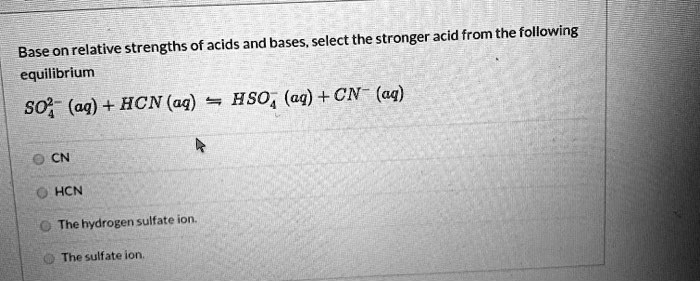 Select the stronger acid from the following based on the relative ...
