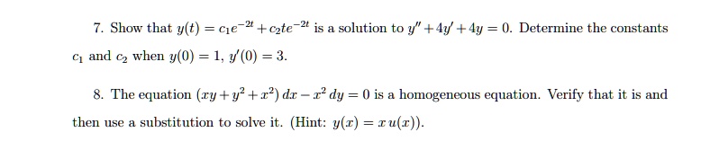 SOLVED: Show that y(t) = Cze + Cte and C2 When y(o) = 1, Y(0) = 3 ...