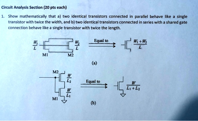 SOLVED: Circuit Analysis Section (20 pts each) 1. Show mathematically that two identical ...