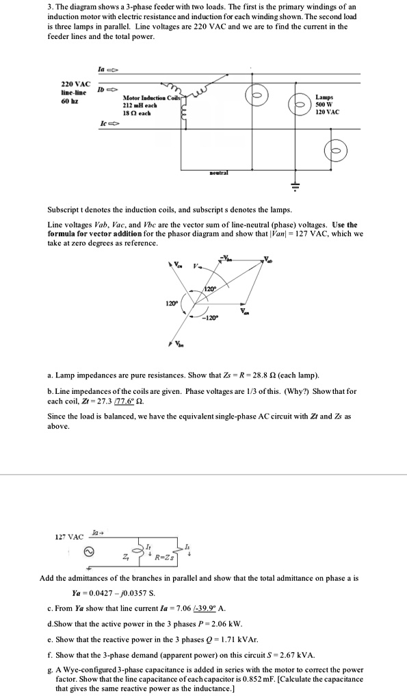the diagram shows a 3 phase feeder with two loads the first is the ...