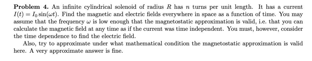 Solved Problem An Infinite Cylindrical Solenoid Of Radius R Has Turns