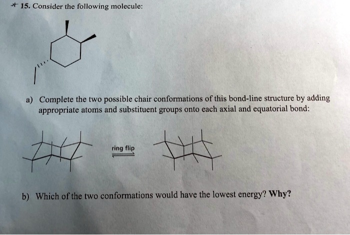 SOLVED:#4 15. Consider the following molecule: Complete the two ...
