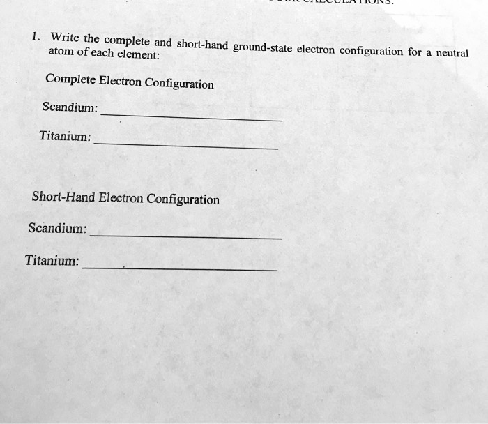 1. Write the complete and short-hand ground-state electron...