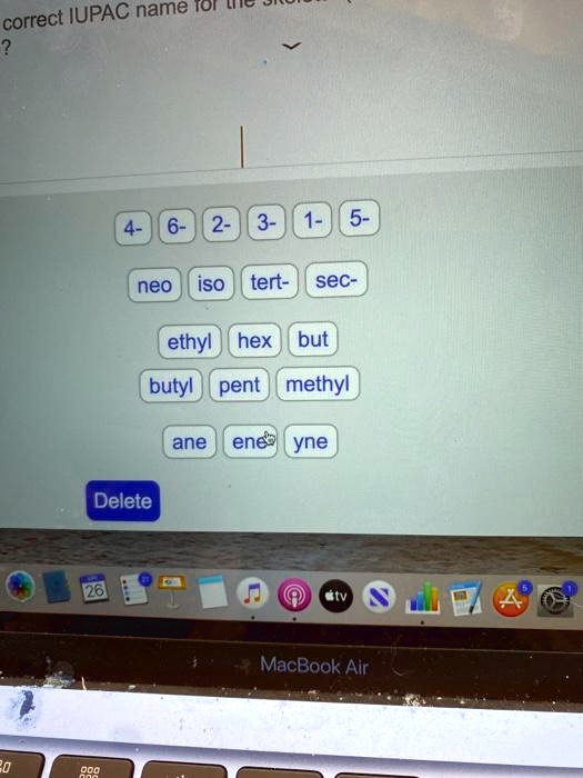 SOLVED: correct IUPAC name ior neo iso tert- sec- ethyl hex but butyl ...
