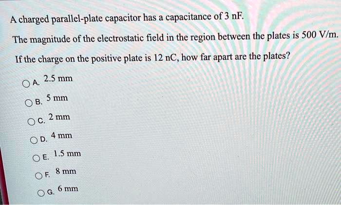 a charged parallel plate capacitor has a capacitance of 3 nf the ...