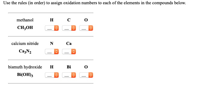 SOLVED: Use the rules (in order) to assign oxidation numbers to each of ...