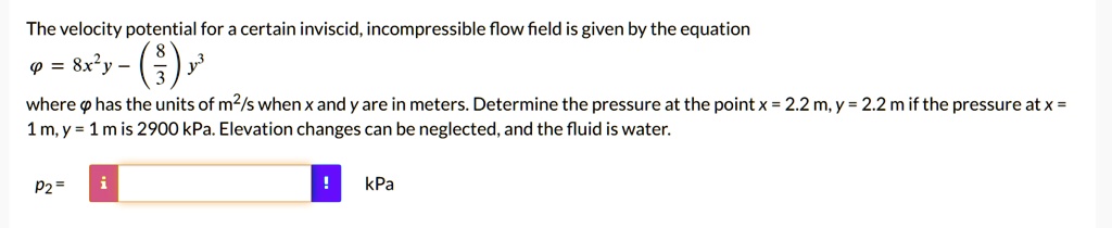 SOLVED: The velocity potential for a certain inviscid,incompressible flow field is given by the ...
