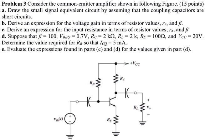SOLVED: Problem 3: Common-Emitter Amplifier Analysis Consider the ...