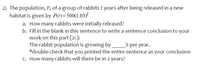 SOLVED: The population, P, of a group of rabbits t years after being ...