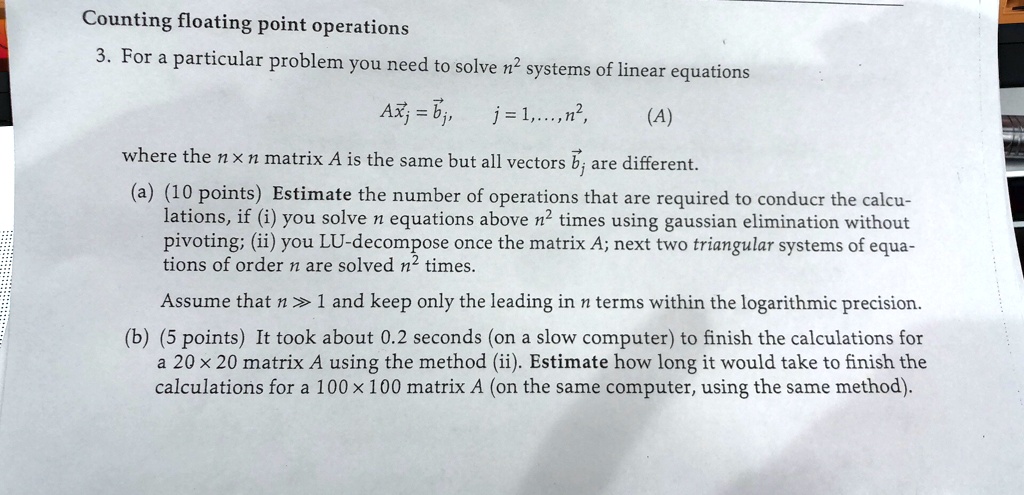 SOLVED:Counting floating point operations 3. For a particular problem ...