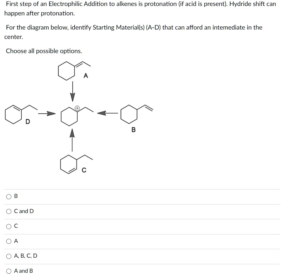 SOLVED: First step of an Electrophilic Addition to alkenes is protonation (if acid is present ...