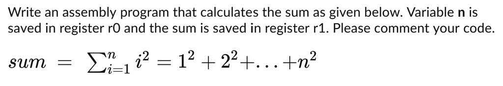 Solved In Assembly Language Write An Assembly Program That Calculates The Sum As Given Below