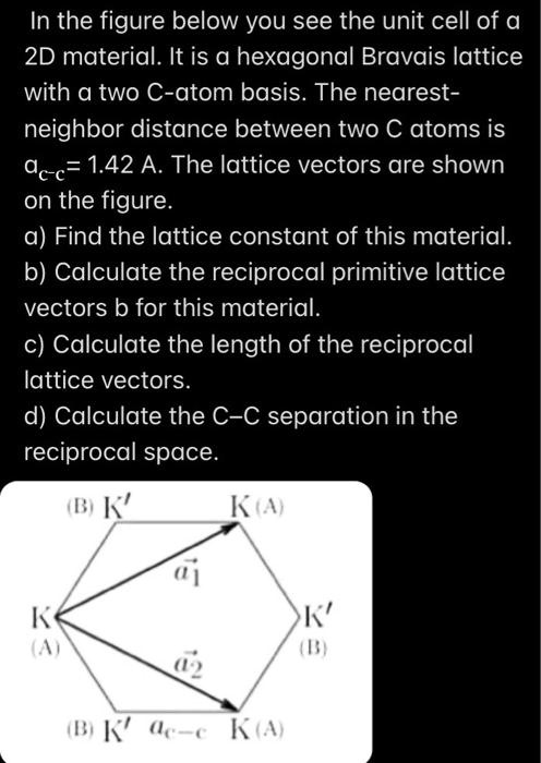 SOLVED: In the figure below, you see the unit cell of a 2D material. It is a hexagonal Bravais ...