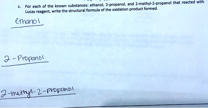 Ethanol, 2-propanol, and 2-methyl-2-propanol reacted with Lucas reagent ...