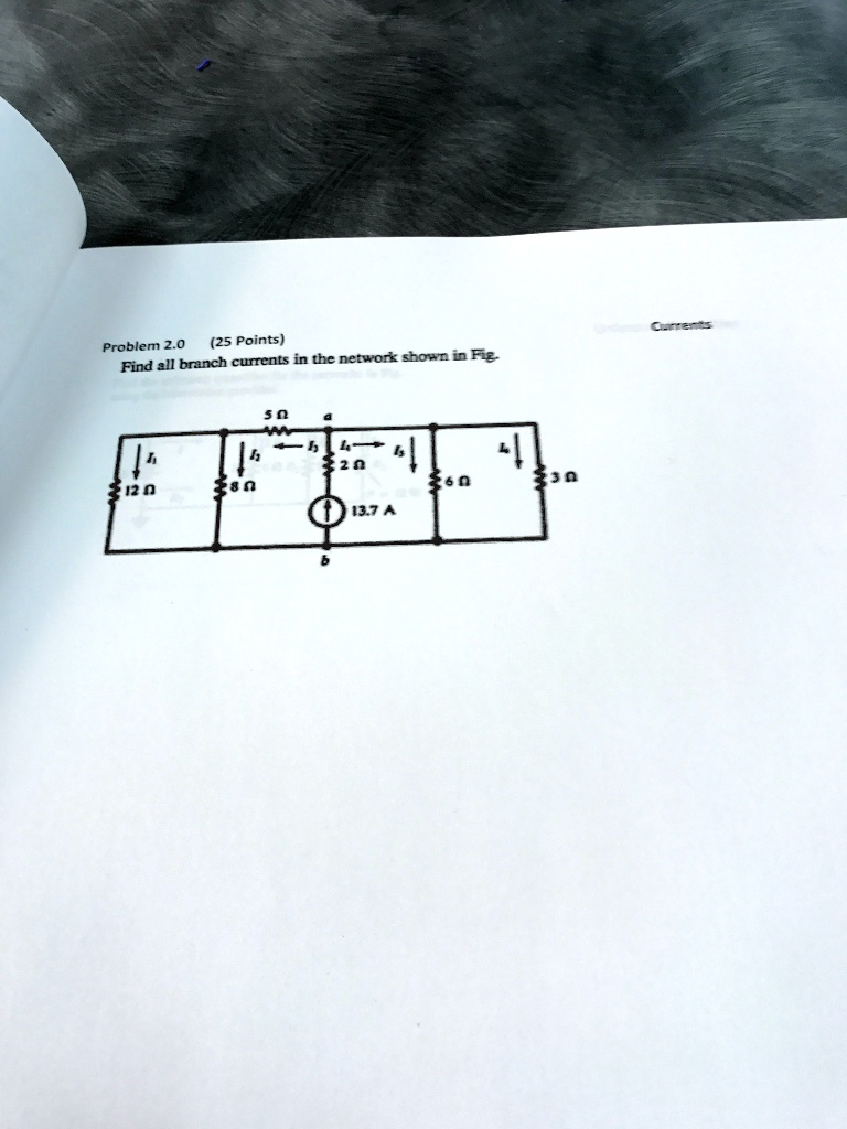 SOLVED: Problem 2.0 (25 Points) Find all branch currents in the network ... SOLVED: Problem 2.0 (25 Points) Find all branch currents in the network ...
