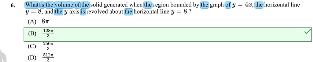 6. What is the volume of the solid generated when the region bounded by ...
