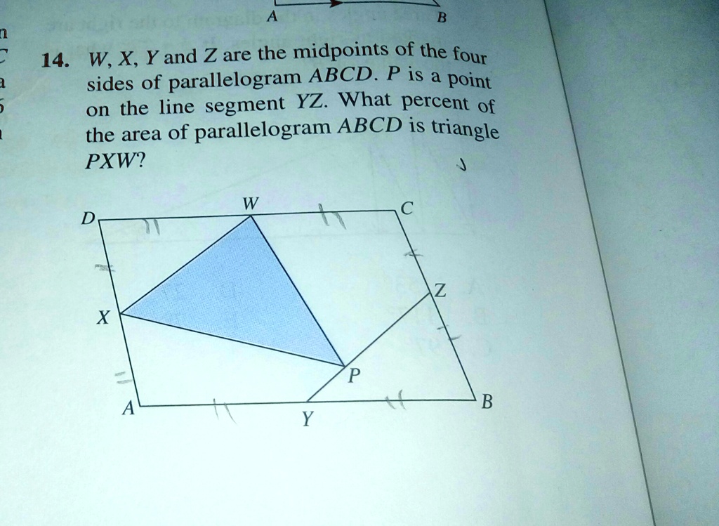 a 50b 45c 30d 25e 20 14 wx y and z are the midpoints of the four sides of parallelogram abcd p ...
