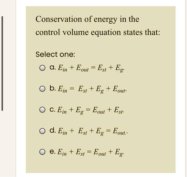 conservation of energy in the control volume equation states that ...
