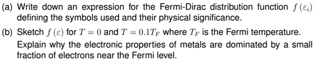 SOLVED: (a) Write down an expression for the Fermi-Dirac distribution ...