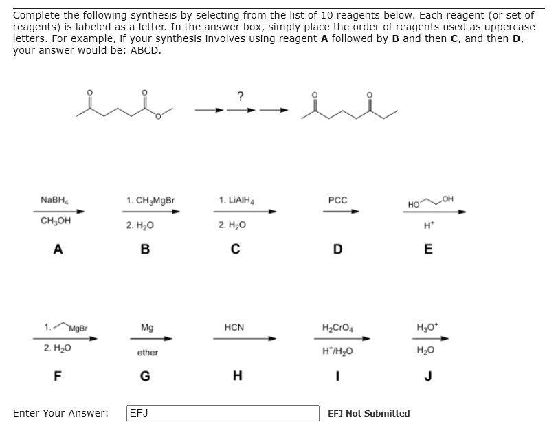 complete the following synthesis by selecting from the list of 10 reagents below each reagent or ...