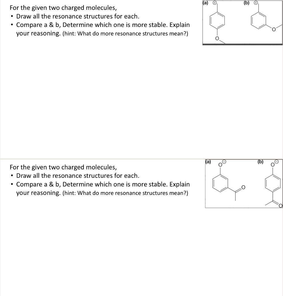 SOLVED: (b) For the given two charged molecules, Draw all the resonance structures for each ...