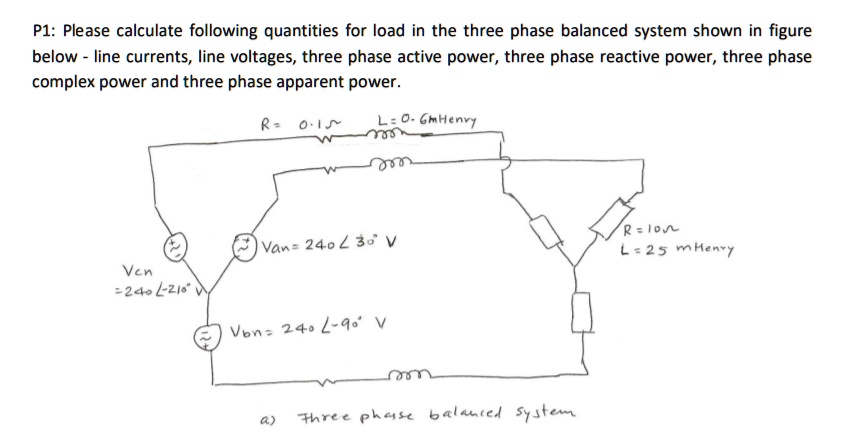 SOLVED: Please calculate the following quantities for the load in the three-phase balanced ...