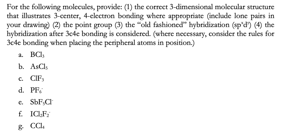 SOLVED: For the following molecules, provide: (1) the correct 3 ...