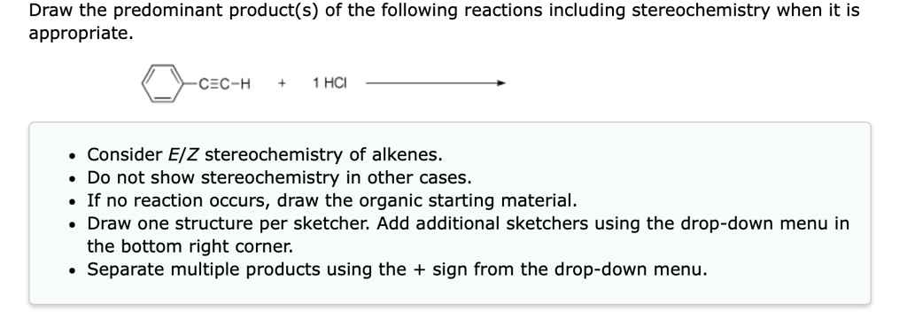 SOLVED: Draw the predominant product(s) of the following reactions ...