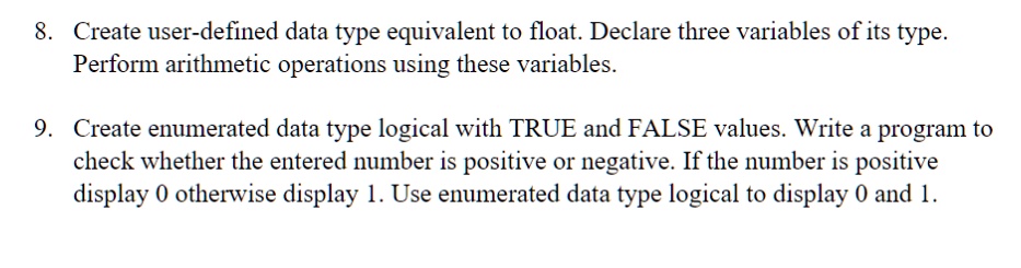 Solved C Code Standard 8 Create User Defined Data Type Equivalent To Float Declare Three 1864