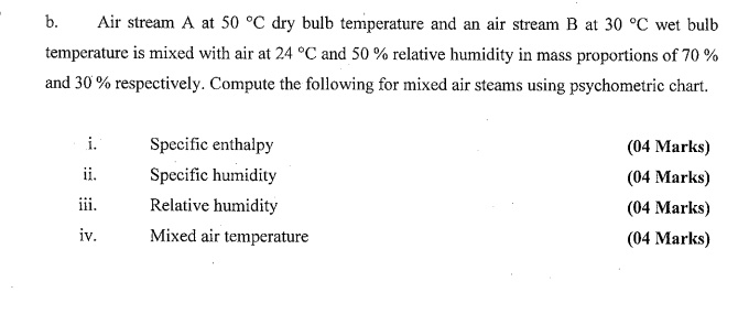 b. Air stream A at 50 C dry bulb temperature and an air stream B at 30 ...