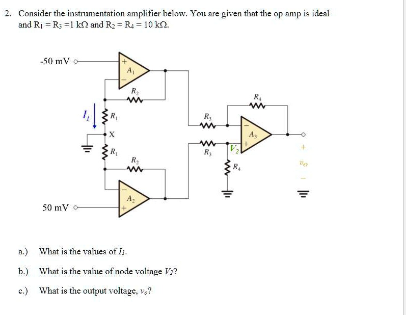 2. Consider the instrumentation amplifier below. You are given that the ...