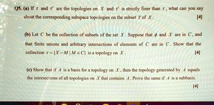 SOLVED: Q5. (a) If € and are the topologies on and r' is strictly finer than [ , what can you ...