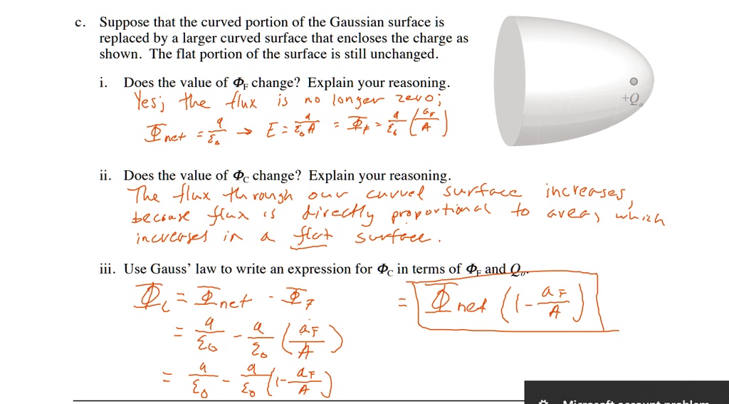 SOLVED: Suppose that the curved portion of the Gaussian surface is replaced by a larger curved ...