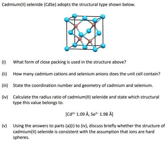 cadmiuml selenide cdse adopts the structural type shown below i what ...